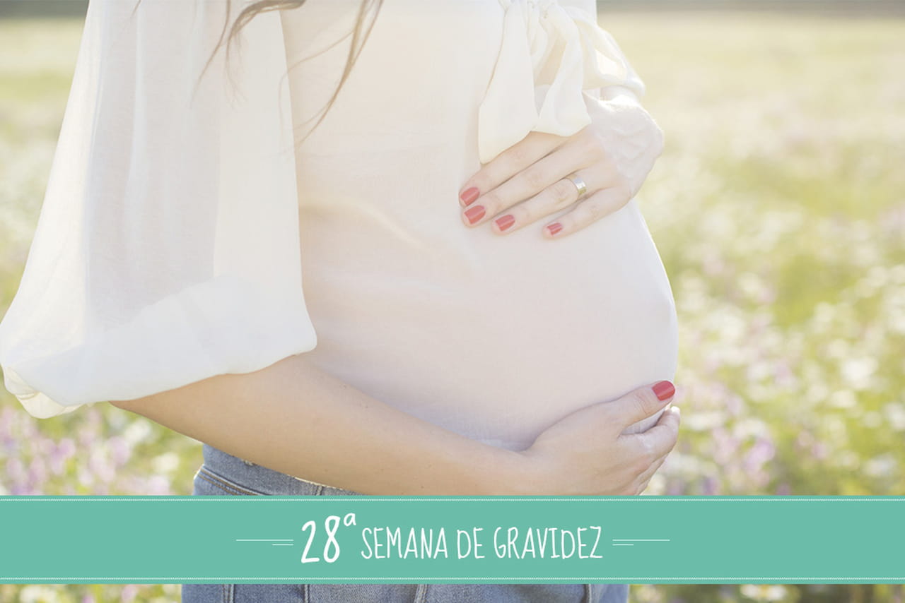28 semanas de gestação - A revista da mulher